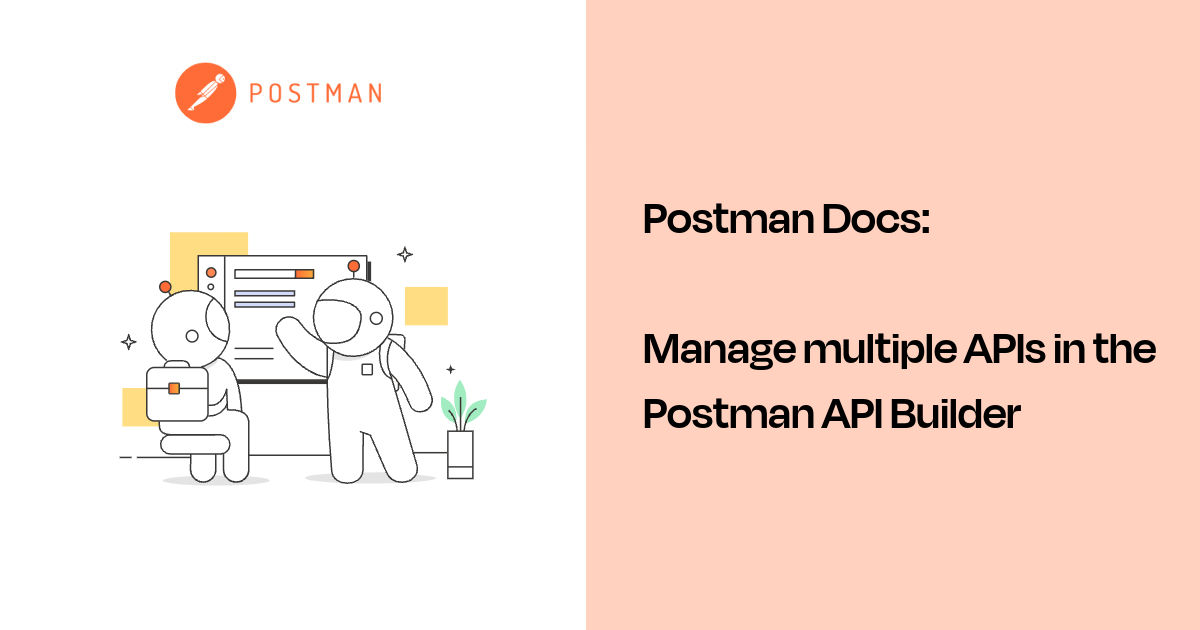 Manage multiple APIs in the Postman API Builder | Postman Docs